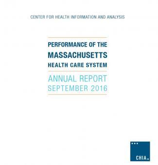 Performance of the Massachusetts Health Care System: Annual Report ...